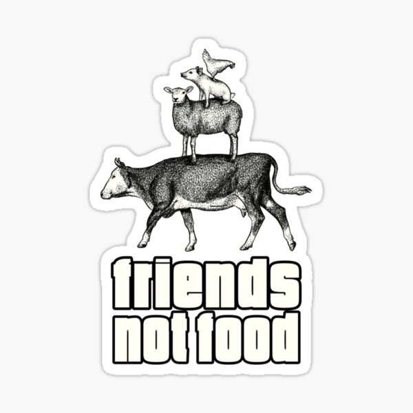 "Friends Not Food " Sticker for Sale by BonnieBanuel | Redbubble