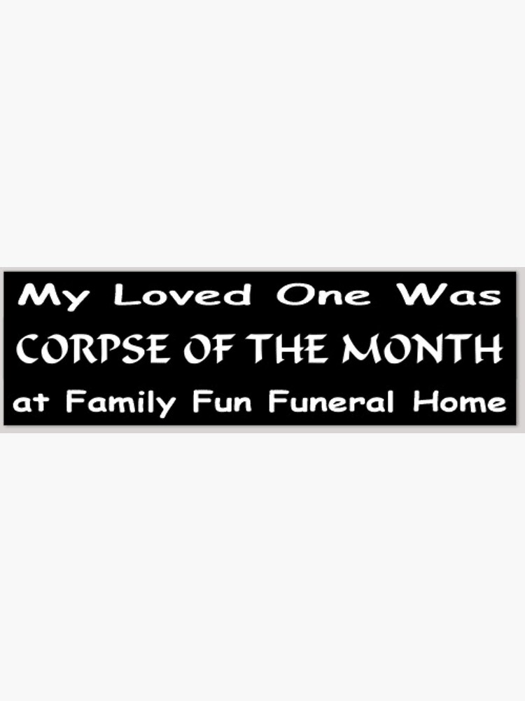 "Corpse of the month!" Sticker for Sale by DarbyDoo22 | Redbubble