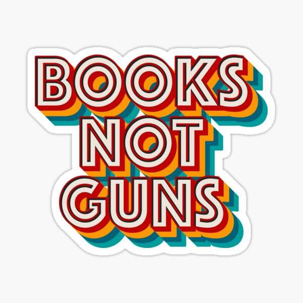 "Books Not Guns" Sticker for Sale by Texterns | Redbubble