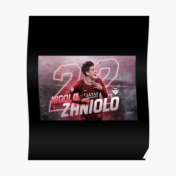 Zaniolo A Zaniolo A Zaniolo Poster For Sale By Reynoldspe Redbubble