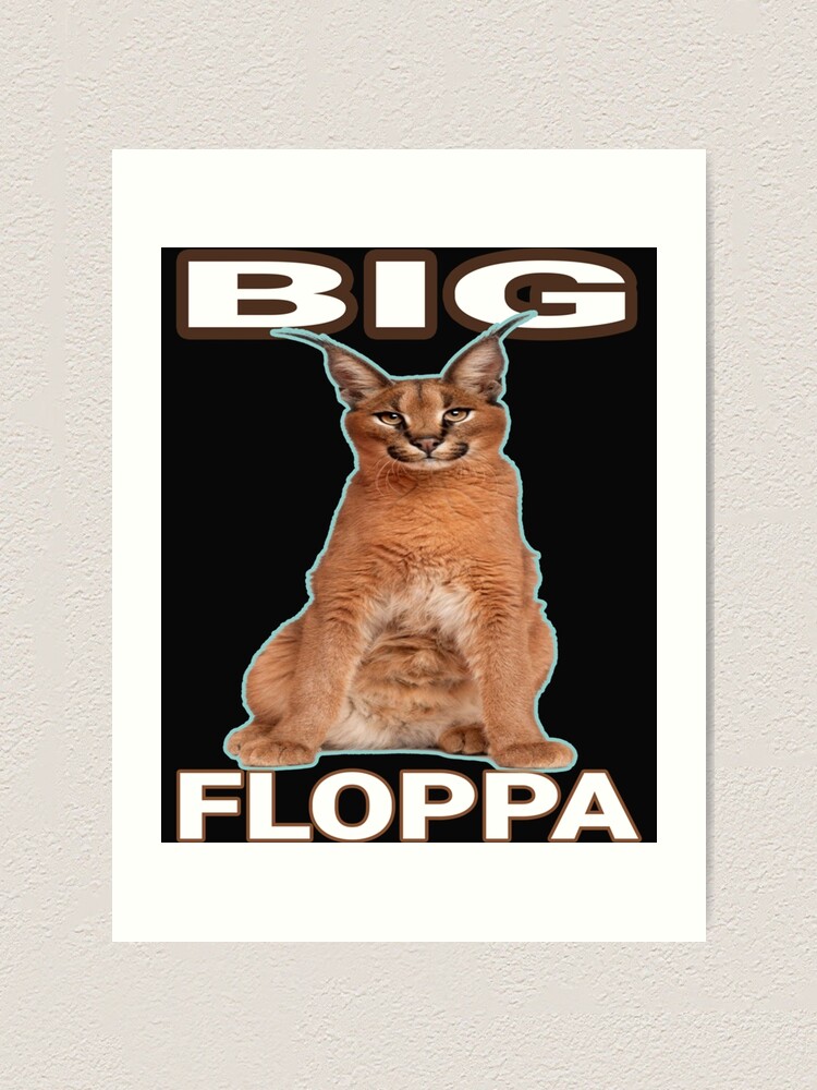 "BIG FLOPPA meme" Art Print for Sale by Samazazon | Redbubble