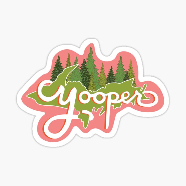 Yooper Stickers | Redbubble
