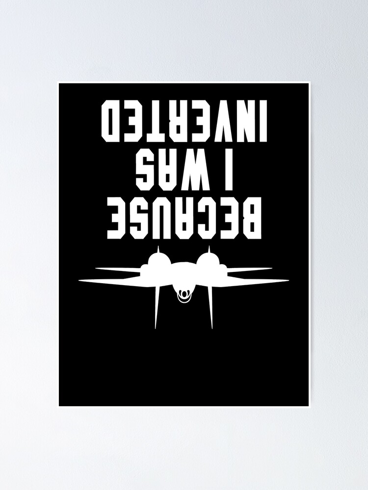 "Because I was Inverted - F14 Tomcat" Poster for Sale by MICHILL5 ...