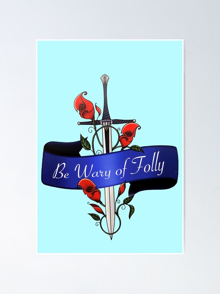 "Name Of The Wind Be Wary Of Folly" Poster for Sale by NANAKSTORE ...