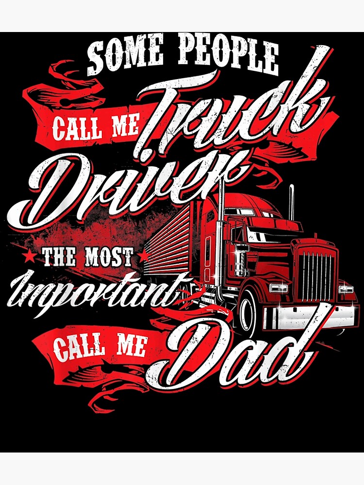 Truck Driver Dad Trucker Trucking Semi Truck Driver Poster For