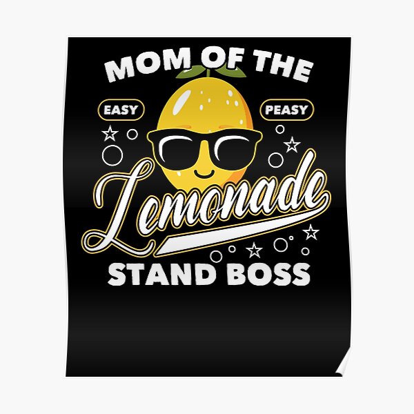 Mom Of The Lemonade Stand Boss Funny Lemon Selling Poster For Sale By