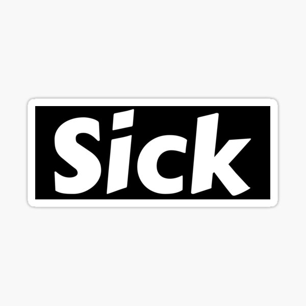 "Sick" Sticker for Sale by sleepycee | Redbubble