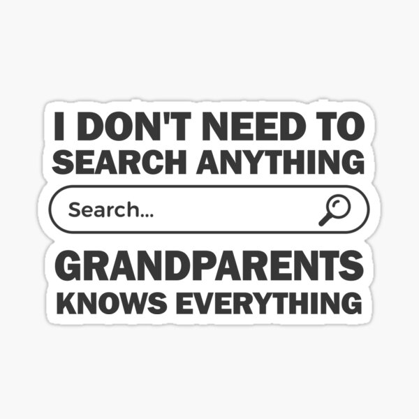 "Grandparents knows everything" Sticker for Sale by SmilingTees | Redbubble