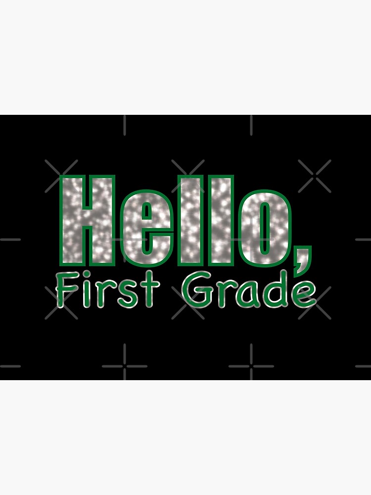 "Hello First Grade (Black Background)" Poster for Sale by MakerOfPaper ...