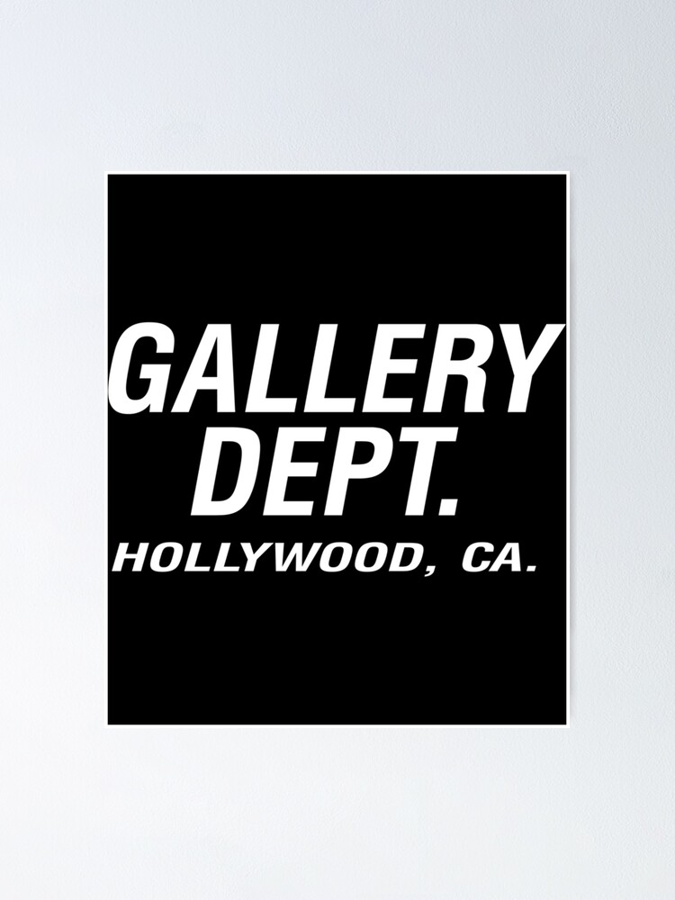 "gallery dept, gallery dept hollywood ca shirt " Poster for Sale by ...