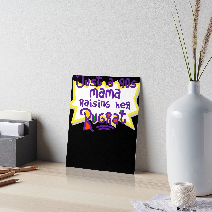 "Rugrats Just A 90s Mama Raising Her Rugrat" Art Board Print for Sale ...