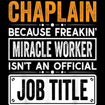 "chaplain Because Freaking Miracle Worker Isn’t an Official Job Title ...