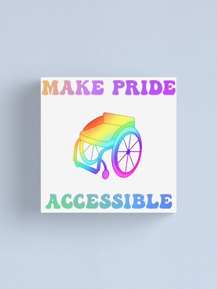 "Make Pride Accessible disability merch disabled wheelchair rainbow ...