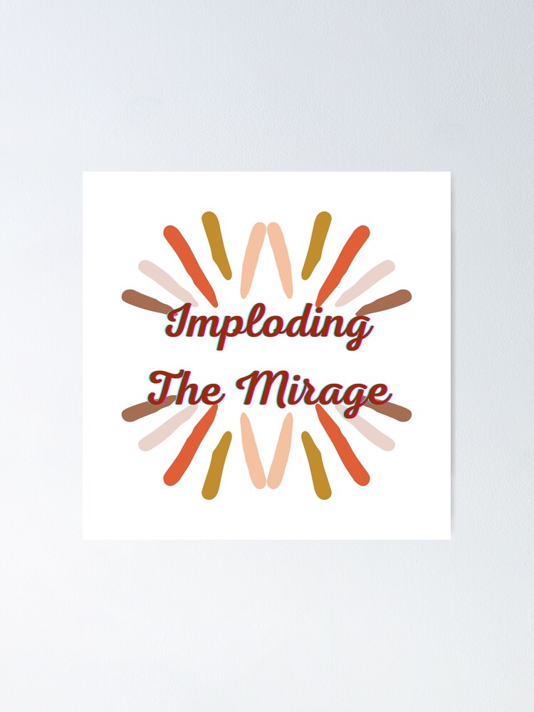 "imploding the mirage" Poster for Sale by HdanRDesign | Redbubble
