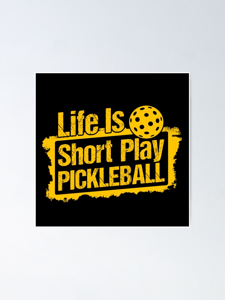 "Pickleball - Life Is Short - Play Pickleball ! - Black Background ...