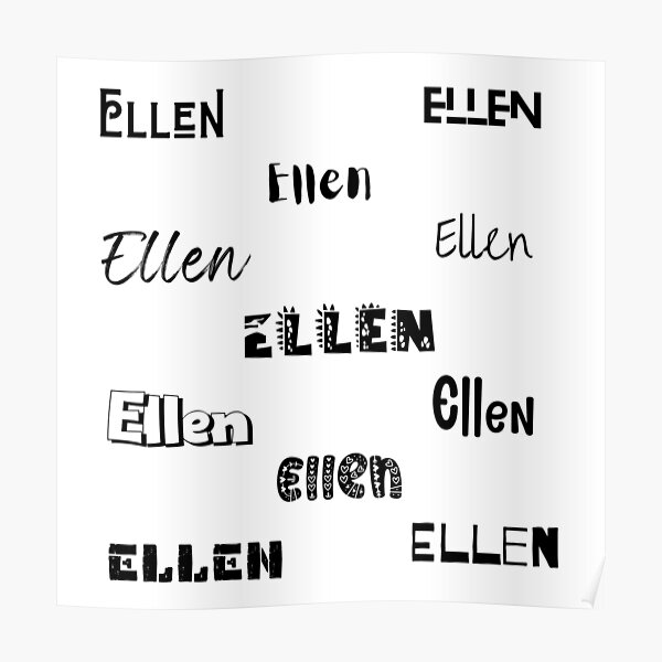 "Ellen stickers in 10 different fonts" Poster for Sale by magleen ...