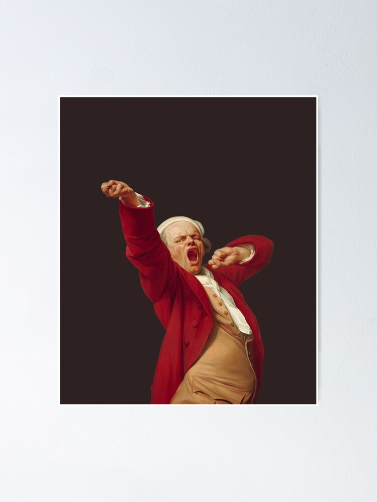 "Funny Art Joseph Ducreux Yawning " Poster by knightsydesign | Redbubble