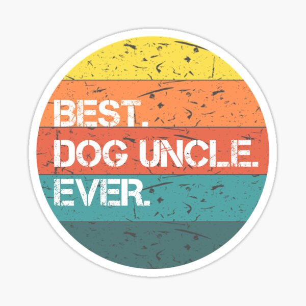 "Best Dog Uncle Ever Vintage Retro Gifts" Sticker for Sale by rachidhaz ...