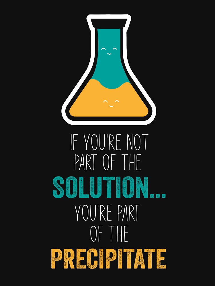 "Funny Chemistry Joke, Chemical Experiment Humor, If You're Not Part Of ...