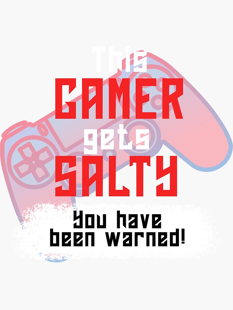 "Salty gamer" Sticker for Sale by AnaSebeni | Redbubble