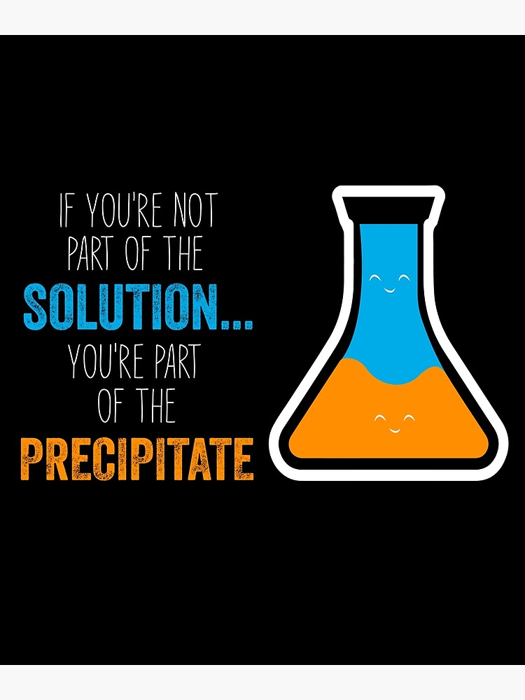 "Funny Chemistry Joke, Chemical Experiment Humor, If You're Not Part Of ...