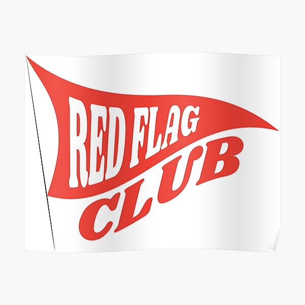 "RED FLAG CLUB" Poster for Sale by Redflag-design | Redbubble