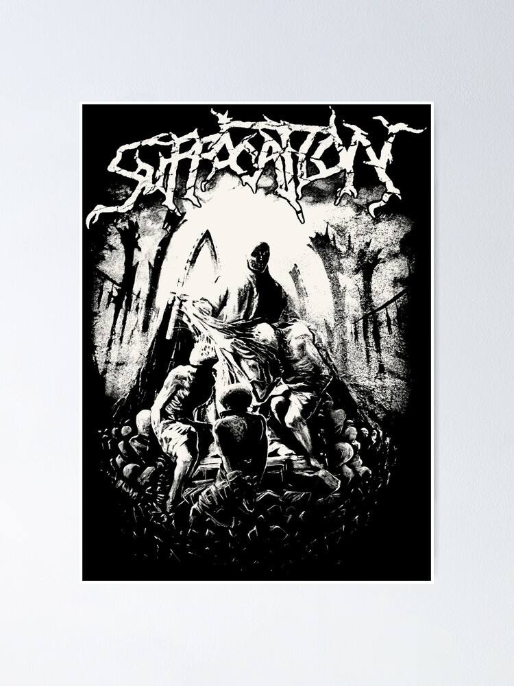 "Suffocation" Poster by Loud And Metal | Redbubble