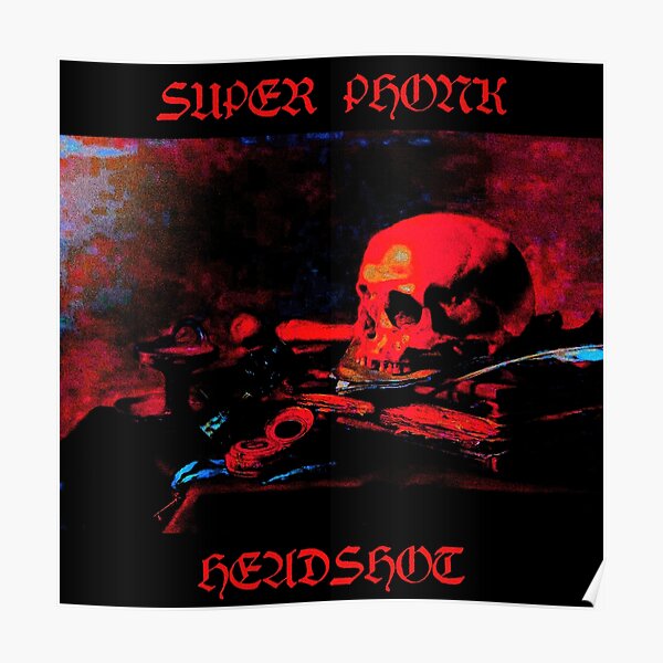 "SUPER PHONK - HEADSHOT" Poster for Sale by LambruscoPeter | Redbubble