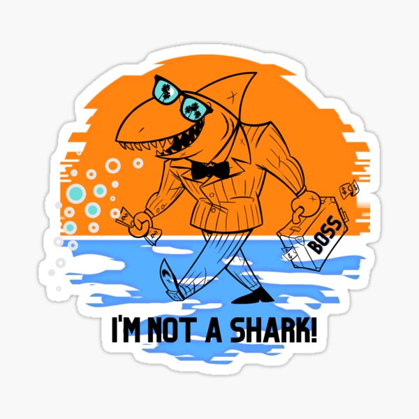 "Funny Shark - BOSS with Sunset and 'I'm not a Shark!' quote" Sticker ...