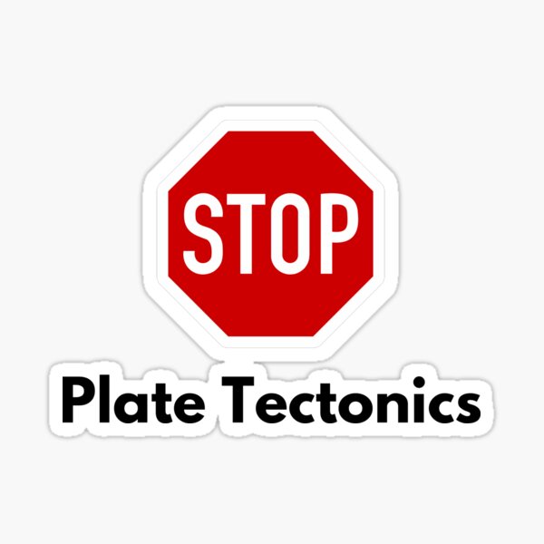 "stop plate tectonics " Sticker for Sale by NEBTUNE | Redbubble