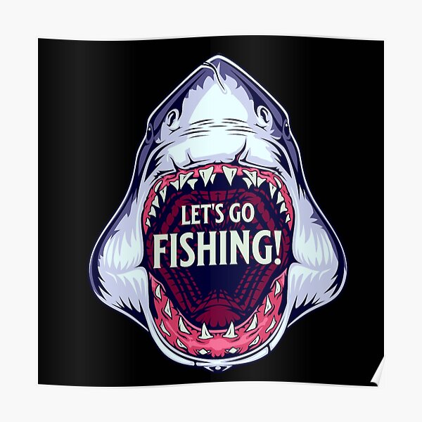 "Lets go Fishing Funny Fishing" Poster for Sale by CattlettArt | Redbubble