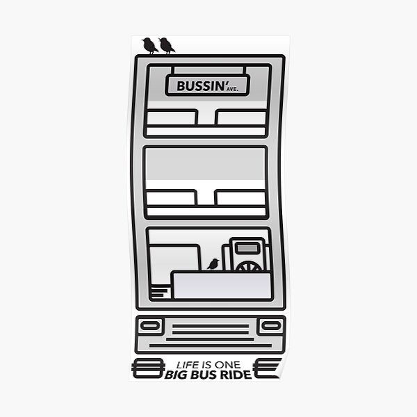 "Bussin'" Poster for Sale by SpaceIsDumb | Redbubble