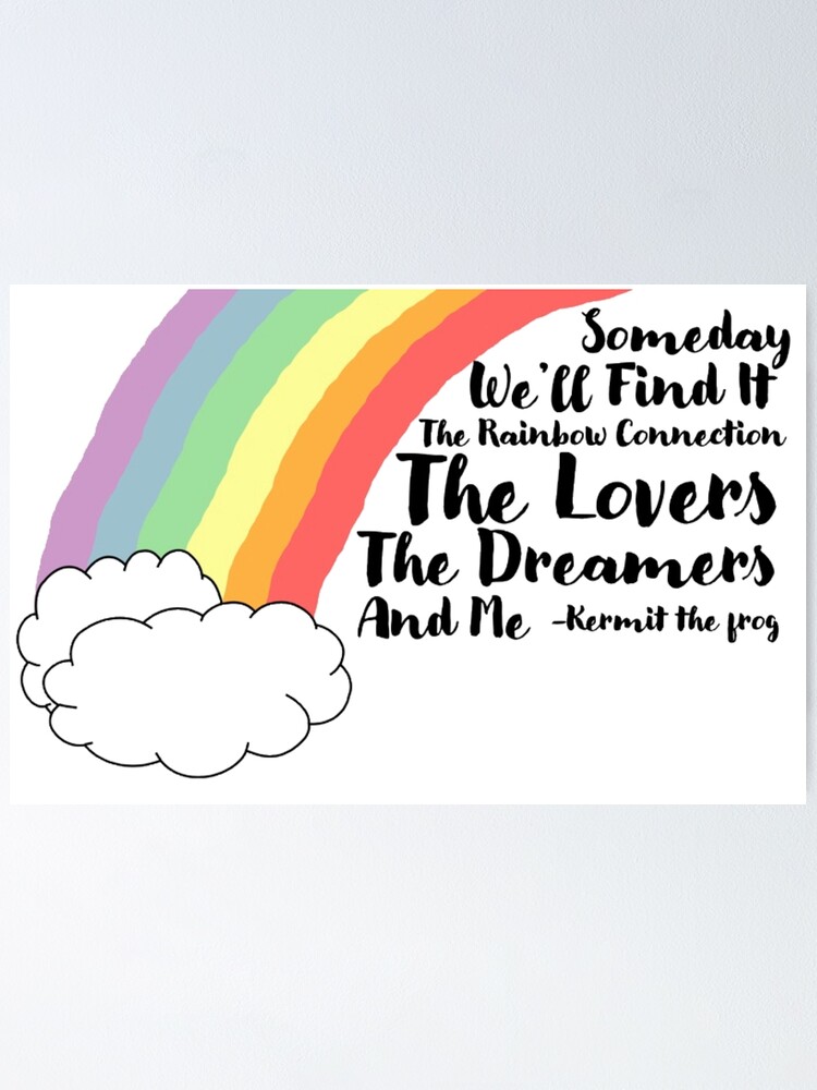 "The Rainbow Connection " Poster for Sale by CMORRISON12345 | Redbubble