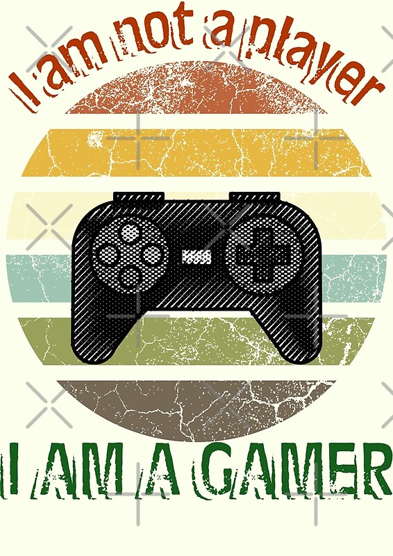 "I AM not a player, I am a gamer" by CalliopeCr | Redbubble