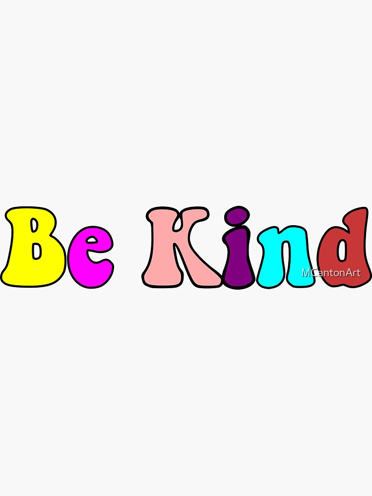 "Be Kind Sticker" Sticker for Sale by MCantonArt | Redbubble