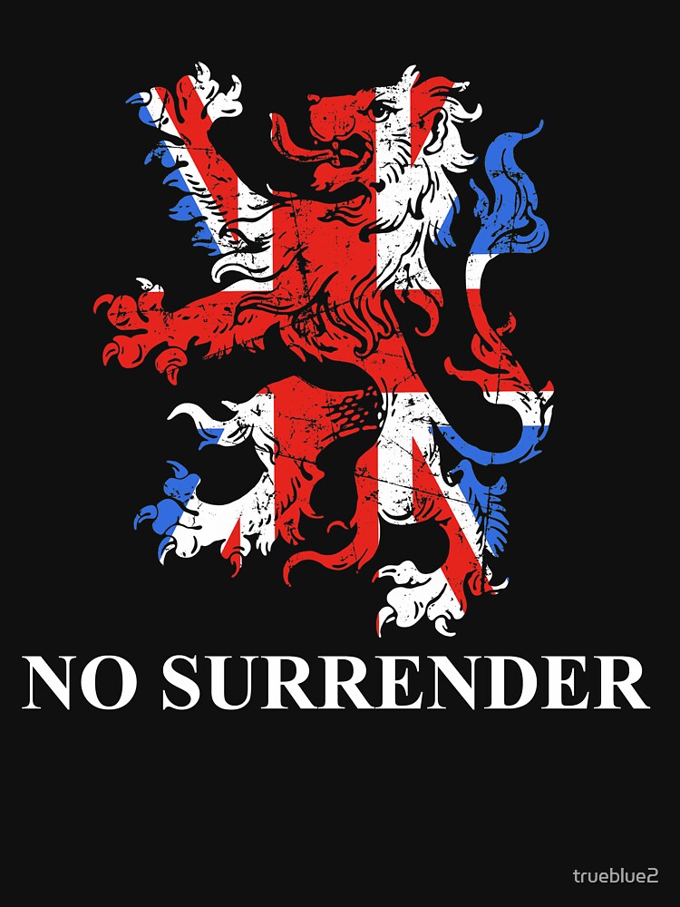 "No Surrender" T-shirt for Sale by trueblue2 | Redbubble | britain t ...