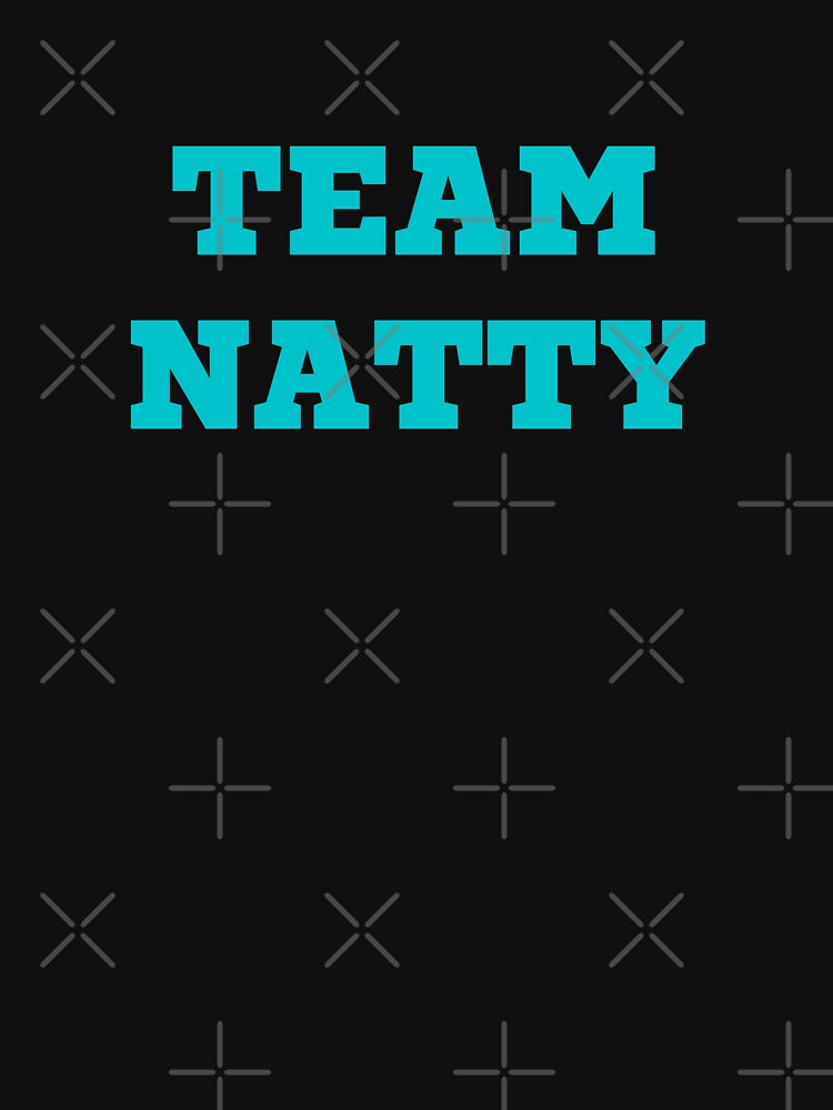 "TEAM NATTY FOR A BODYBUILDER, WEIGHTLIFTER AND FITNESS PEOPLE" T-shirt ...