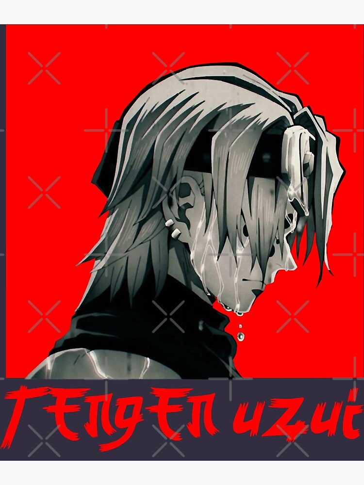 "Strong The Will To Rise Hashira Tengen Uzui Crying Premiumpop" Art ...