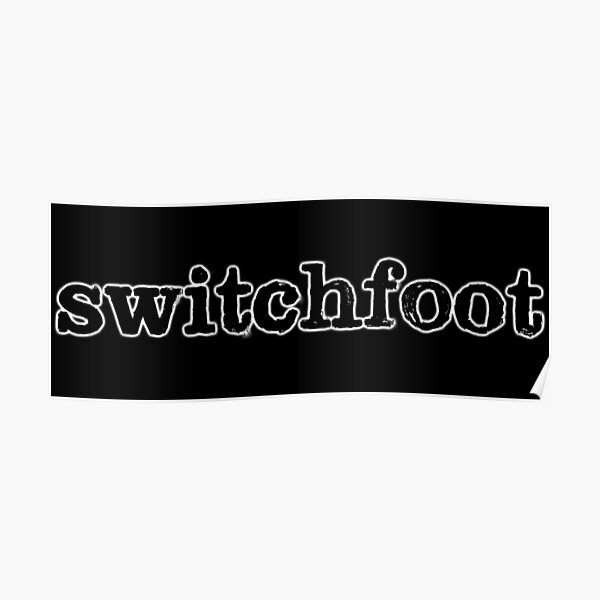 "Switchfoot logo" Poster for Sale by DonataCMechem | Redbubble