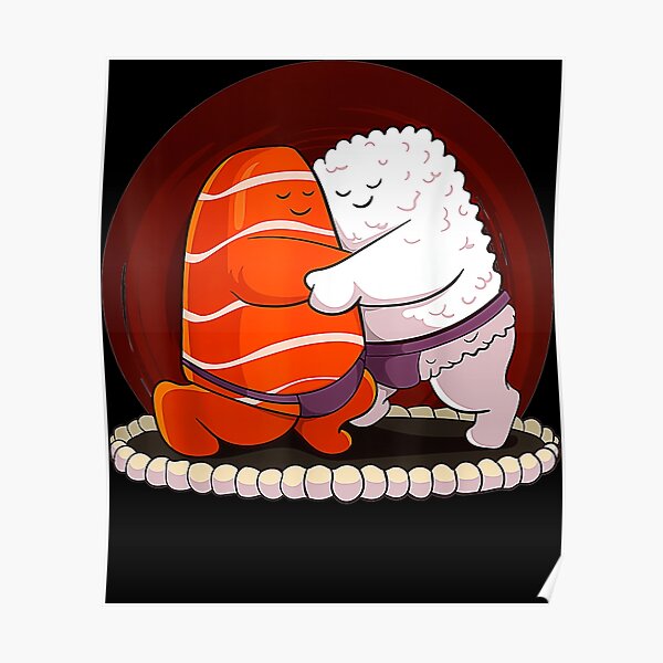 "Japanese Sumo Wrestler Sushi Salmon Hug Kawaii T-Shirt" Poster for ...