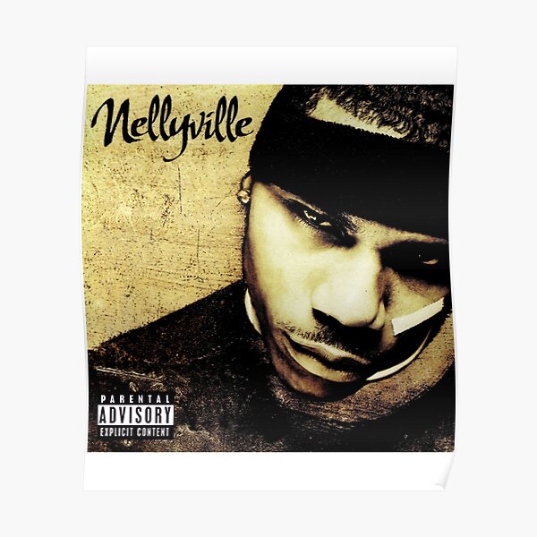 "nelly " Poster for Sale by ShotgunWilliesz | Redbubble