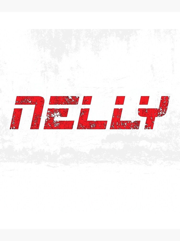 "Nelly " Poster for Sale by ShotgunWilliesz | Redbubble