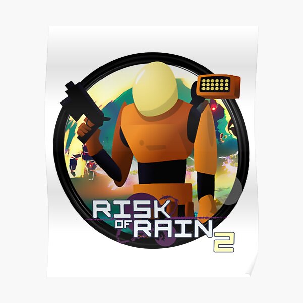 "Risk Of Rain 2 Fan Art and Merch " Poster for Sale by DehnerSister ...