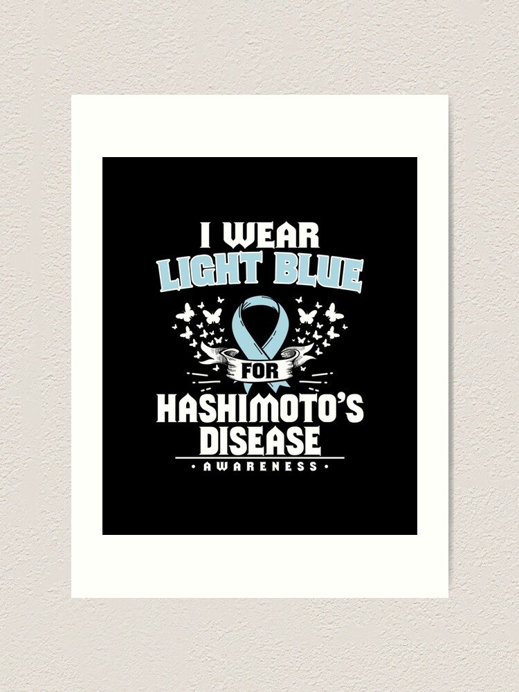 "Light Blue Awareness Ribbon - Hashimotos Disease Survivor" Art Print ...