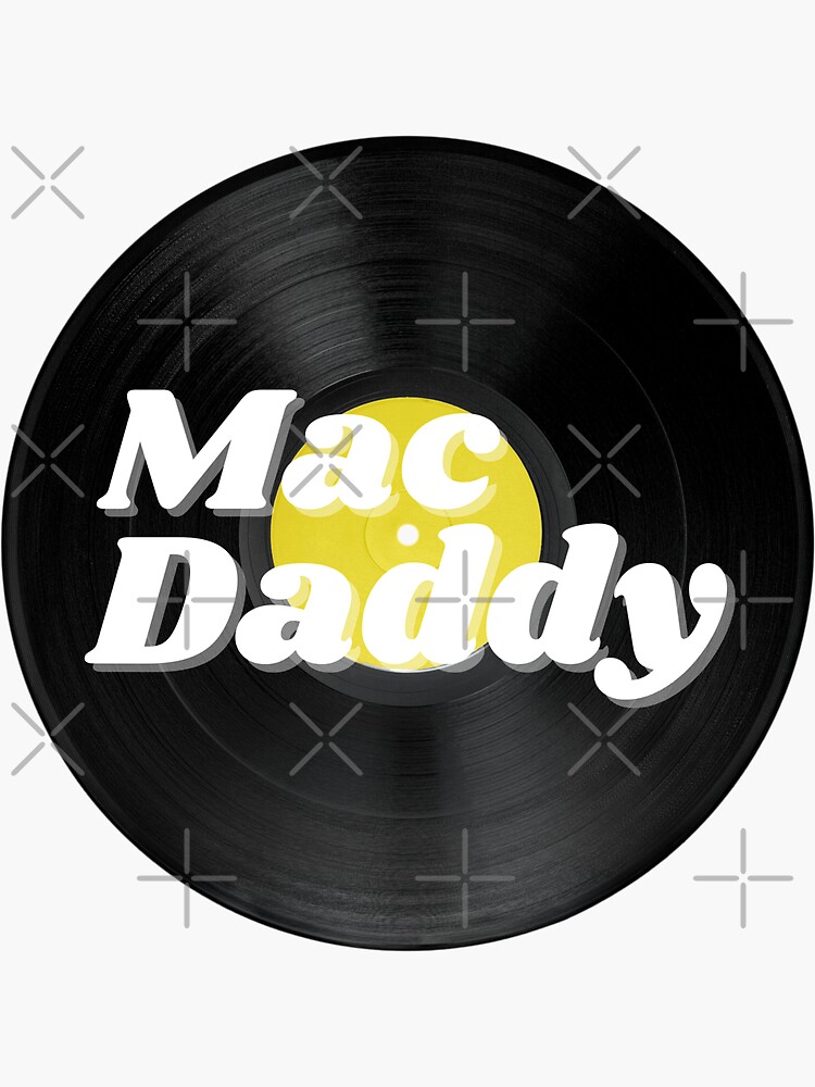 "Mac Daddy design MizOldSchool" Sticker for Sale by MizOldSchool ...