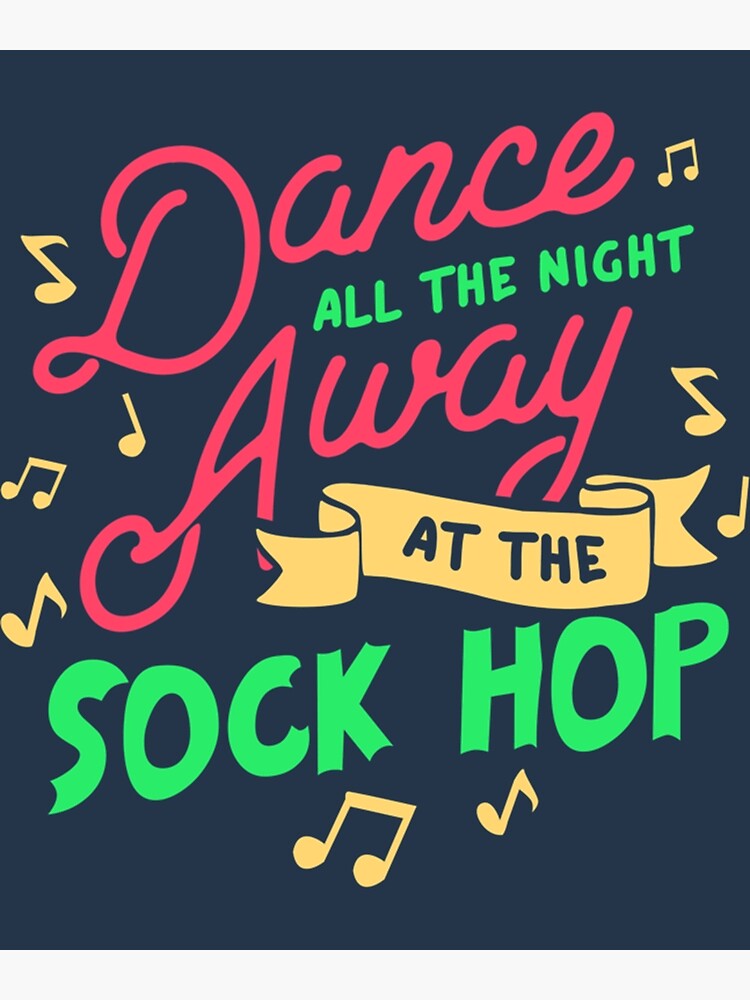 "SOCK HOP DANCE Sock Hop Dance " Poster for Sale by BaasParties | Redbubble