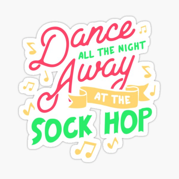 "SOCK HOP DANCE Sock Hop Dance " Sticker for Sale by BaasParties ...