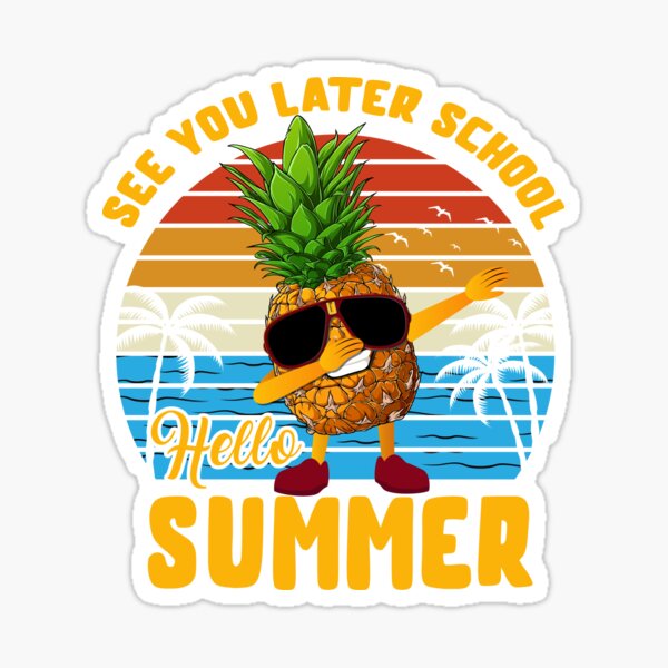 "See You Later School , Hello Summer - Funny" Sticker for Sale by ...