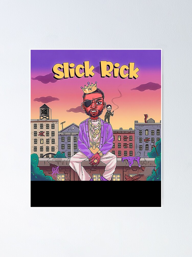 "Slick Rick single song" Poster for Sale by Renayohannon | Redbubble