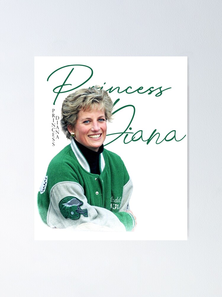 "Princess Diana - The Philadelphia Eagles Jacket " Poster for Sale by ...